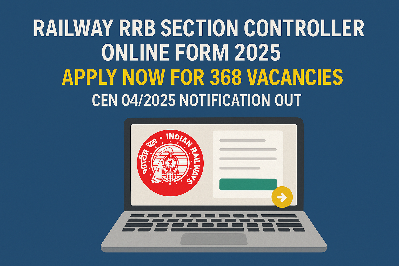RRB Section Controller Online Form 2025 – Apply for 368 Posts @ CEN 04/2025